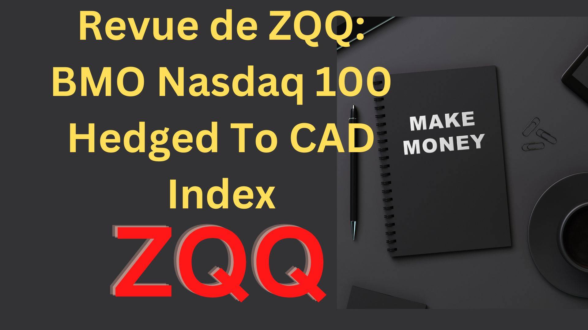 Revue du FNB ZQQ: BMO Nasdaq 100 Hedged To CAD Index