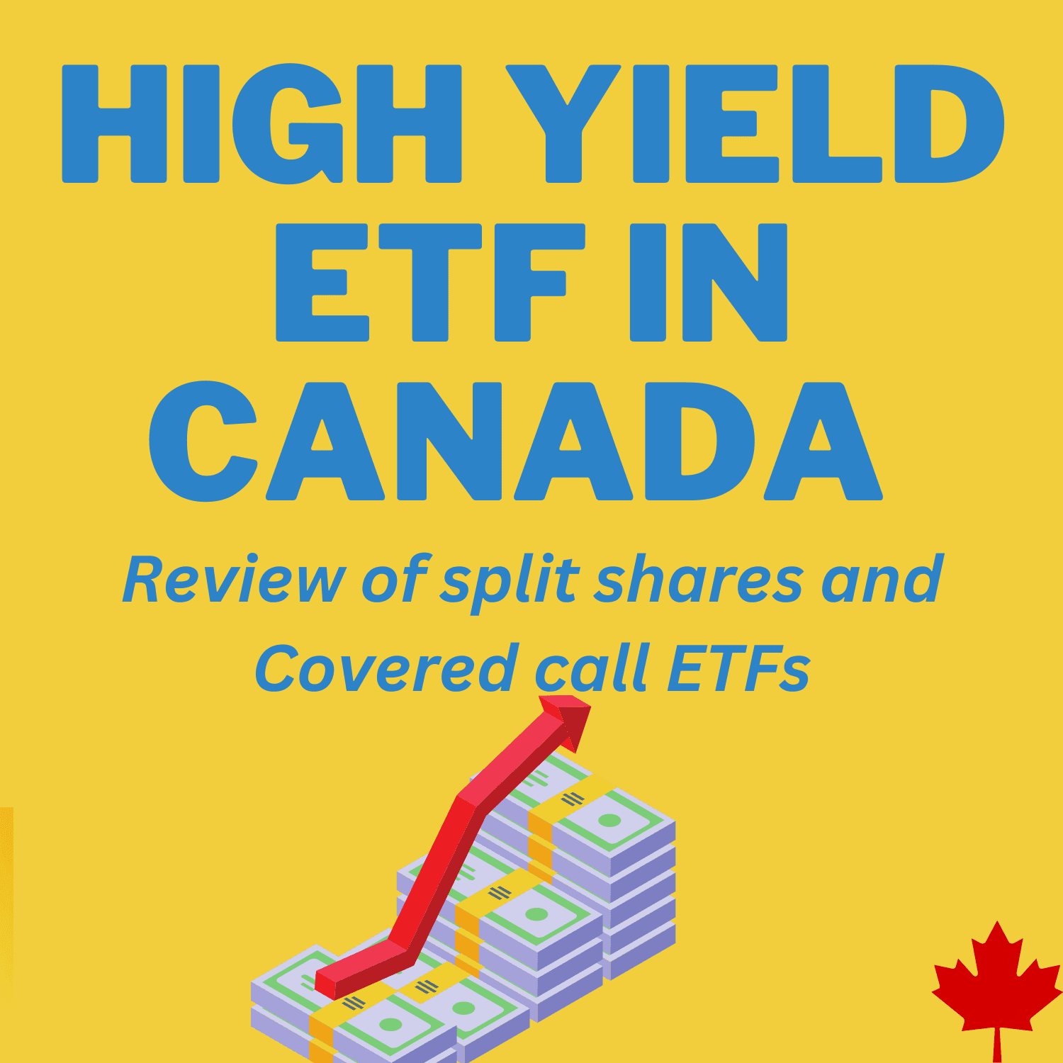 High Yield ETF Canada - Review of Split shares & Covered call ETFs