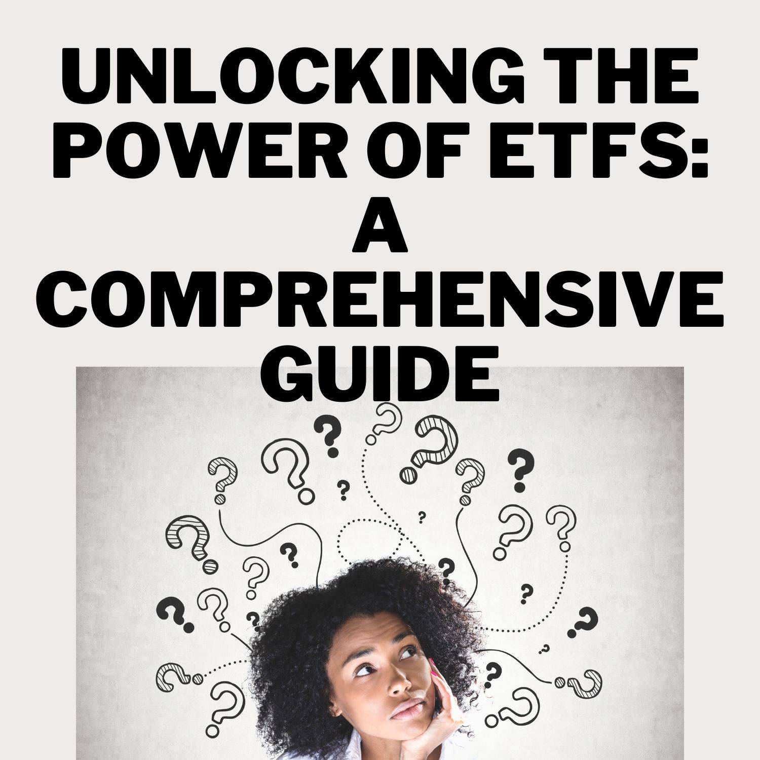 Unlocking the Power of ETFs: A Comprehensive Guide