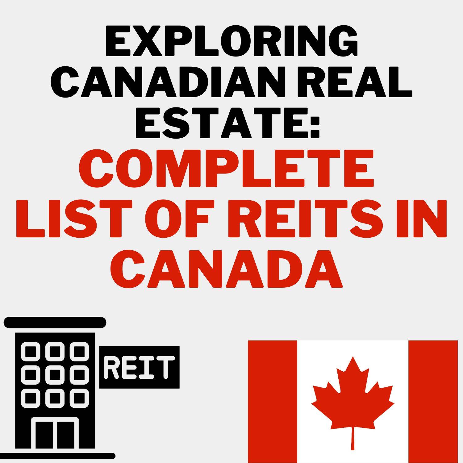 Exploring Real Estate: A Complete List of REITs in Canada
