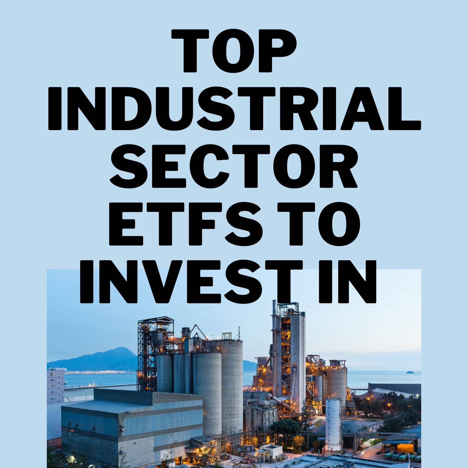 Top Industrial Sector ETFs to Invest in 2024