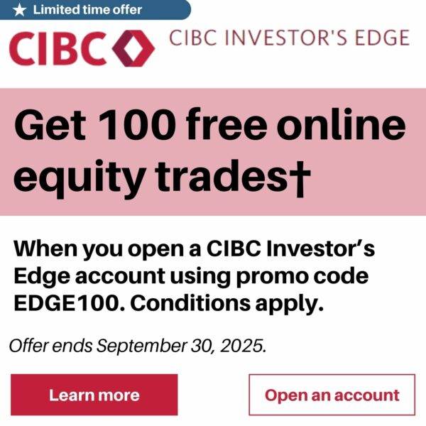 CIBC Investor's Edge Review (2025) - New limited time offer